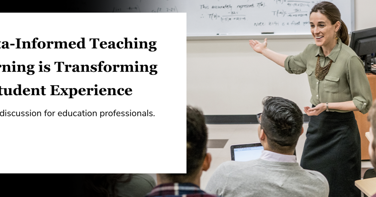 How Data-Informed Teaching and Learning is Transforming the Student ...