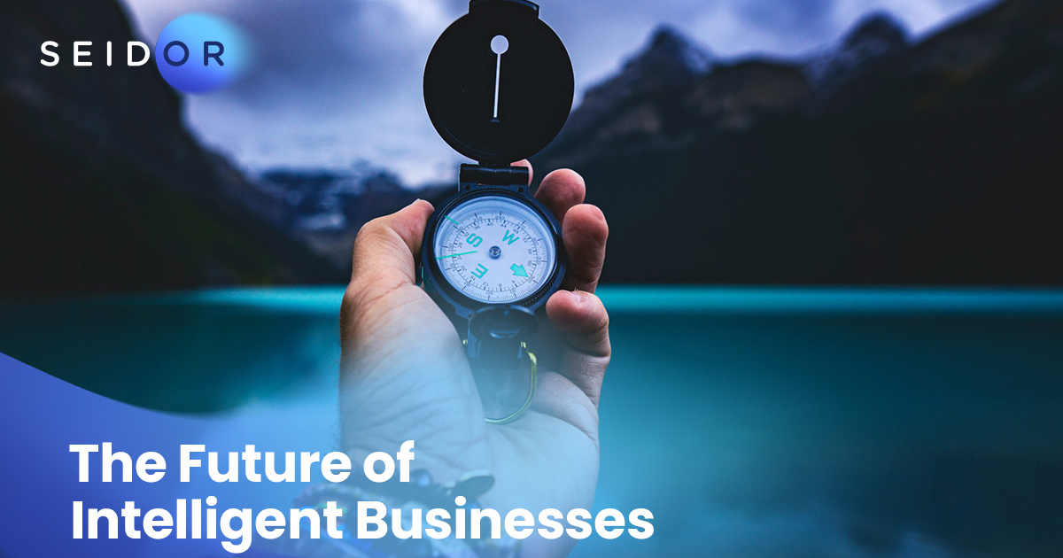 The Future of Intelligent Businesses | SEIDOR