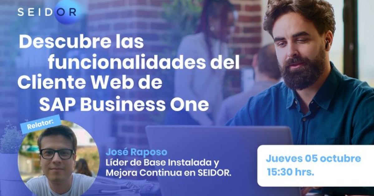 Descubre las funcionalidades del Cliente Web de SAP Business One" | SEIDOR